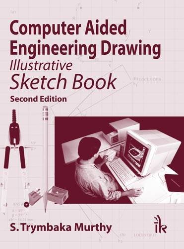 Buy Computer Aided Engineering Drawing: Illustrative Sketch Book Book ...