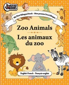 My First Bilingual Book - Zoo Animals / Les animaux du zoo (Mon premier ...