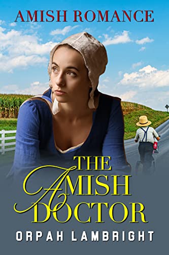 Amazon.com: The Amish Doctor eBook : Lambright, Orpah: Kindle Store