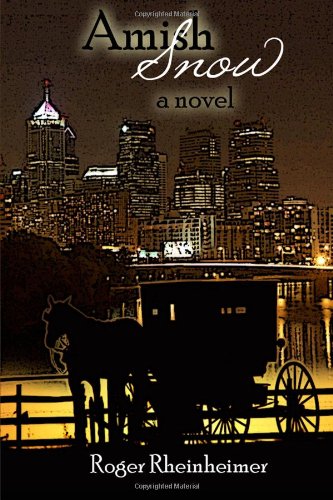 Amish Snow: Rheinheimer, Roger: 9780982546918: Amazon.com: Books