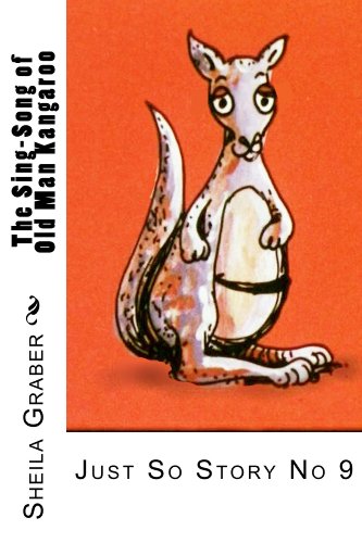 The Sing-Song of Old Man Kangaroo (The Just So Stories Book 9) eBook ...