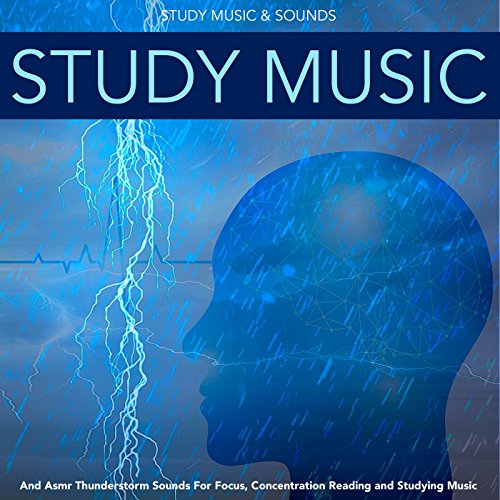 Play Study Music and Asmr Thunderstorm Sounds for Focus, Concentration ...