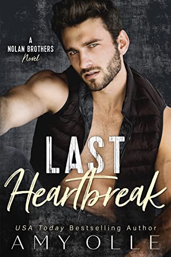 Last Heartbreak (A Nolan Brothers Series Novel Book 5) - Kindle edition ...