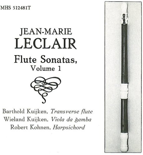 Jean-marie Leclair: Flute Sonatas Vol 1; Barthold Kuijken, Wieland ...