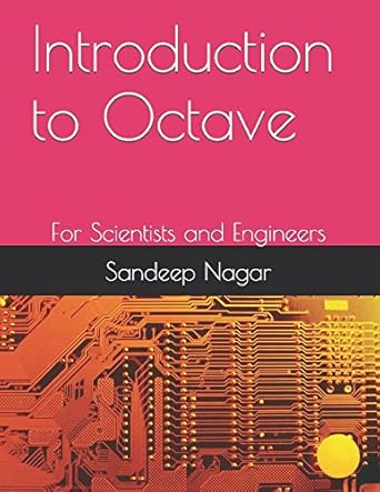 Introduction to Octave: For Scientists and Engineers (Open Source ...