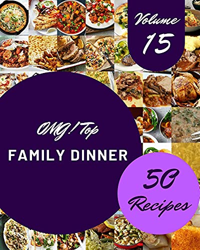 OMG! Top 50 Family Dinner Recipes Volume 15: Keep Calm and Try Family ...