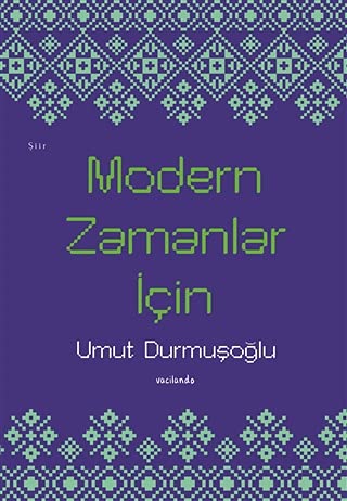 Amazon.com: Modern Zamanlar İçin: 9786057488091: Umut Durmusoglu: Books