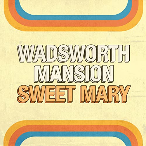 Sweet Mary (Rerecorded) by Wadsworth Mansion on Amazon Music - Amazon.com