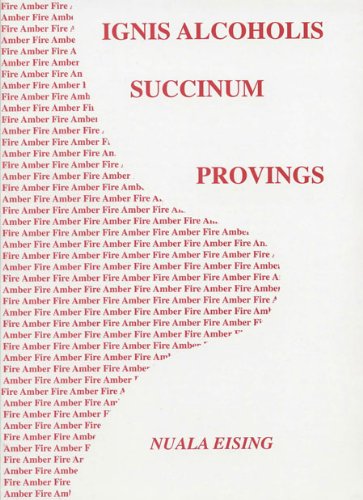 Ignis Alcoholis (Fire) Succinum (Amber) Provings - Nuala Eising: Amazon ...
