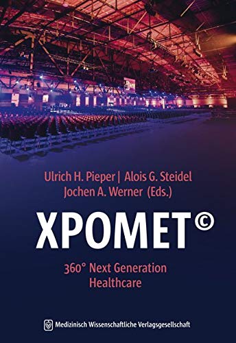XPOMET©: 360° Next Generation Healthcare : Pieper, Ulrich H., Steidel ...