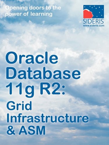 Oracle Database 11g R2: Grid Infrastructure & ASM: Sideris: 9781936930159: Amazon.com: Books