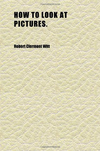 How to Look at Pictures. : Amazon.in: Books