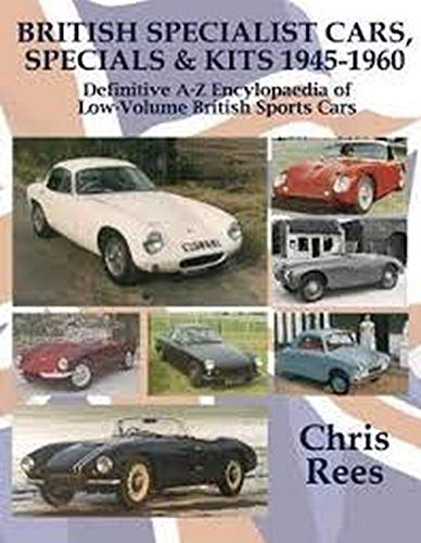 BRITISH SPECIALIST CARS, SPECIALS & KITS 1945-1960: Definitive A-Z ...