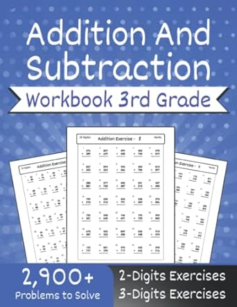 Addition And Subtraction Workbook 3rd Grade: Double Digit And Triple ...