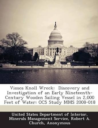 Viosca Knoll Wreck: Discovery and Investigation of an Early Nineteenth ...