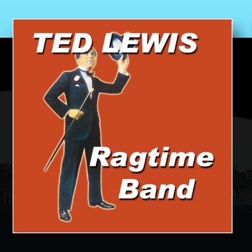 Amazon.com: Ted Lewis Rag Time Band: CDs & Vinyl