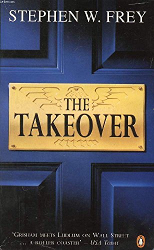 The Takeover: Frey, Stephen: 9780140250558: Amazon.com: Books