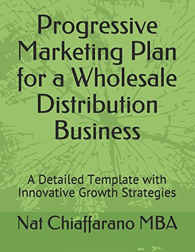 Progressive Marketing Plan for a Wholesale Distribution Business: A ...