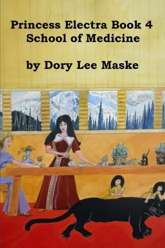 Princess Electra Book 4 School of Medicine: Maske, Dory Lee, Maske ...
