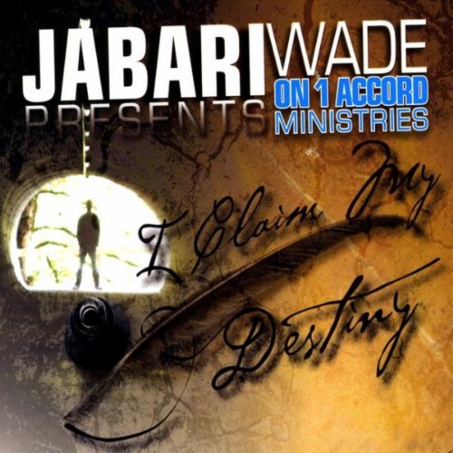 Amazon.com: I Claim My Destiny : Jabari Wade & On 1 Accord Ministries ...