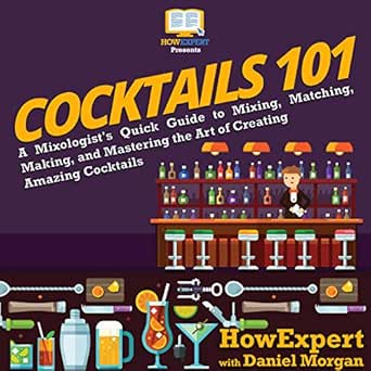 Amazon.com: Cocktails 101: A Mixologist's Quick Guide to Mixing, Matching, Making, and Mastering ...