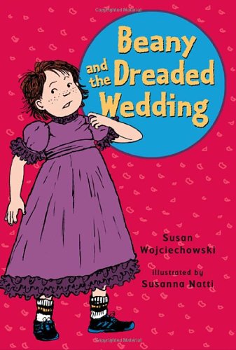 Amazon.com: Beany and the Dreaded Wedding: 9780763625696: Wojciechowski ...