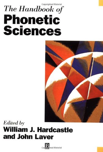 The Handbook of Phonetic Sciences: Hardcastle, William J., Laver, John ...