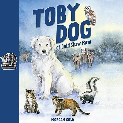 Toby Dog of Gold Shaw Farm (Audio Download): Morgan Gold, Morgan Gold ...