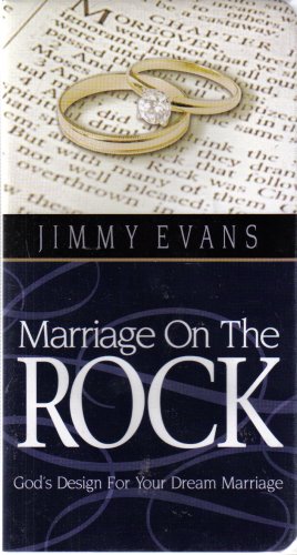 "Marriage on the Rock" God's Design for Your Dream Marriage: Jimmy ...