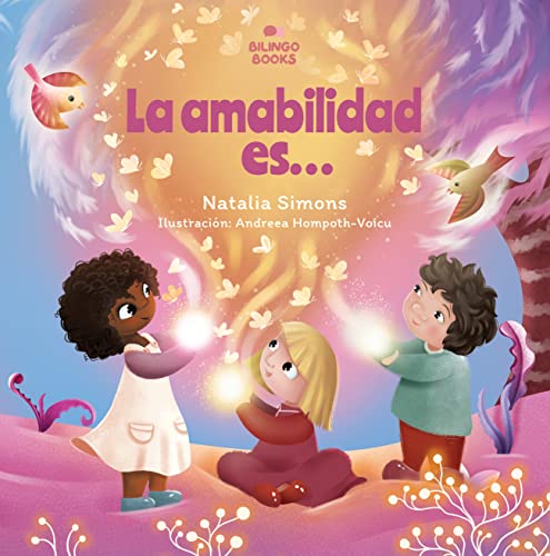 La amabilidad es…: Un cuento rimado para niños sobre la importancia de ...