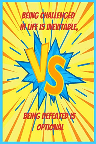 Being challenged in life is inevitable, being defeated is optional ...