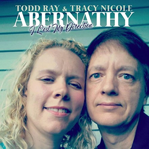 I Lost My Direction by Todd Ray Abernathy & Tracy Nicole Abernathy on ...