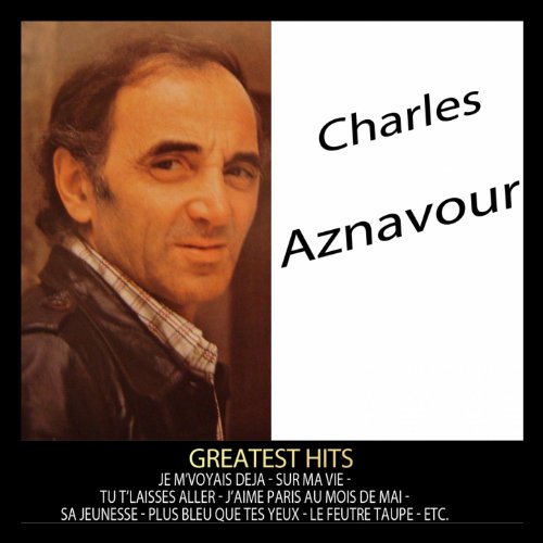 Greatest Hits : Charles Aznavour by Charles Aznavour on Amazon Music ...