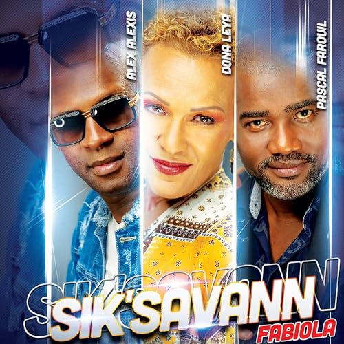 Fabiola von SIK'SAVANN, Pascal Farouil, Dona Léya & Alex Alexis auf ...