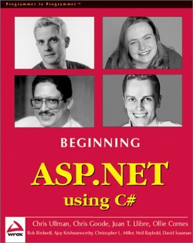 Beginning ASP.Net Using C#: Rob Birdwell, Ollie Cornes, Chris Goode, Ajoy Krishnamoorthy, Juan T ...