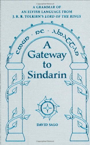 Buy A Gateway to Sindarin: A Grammar of an Elvish Language from J.R.R ...
