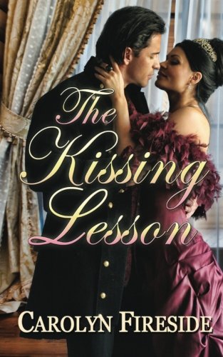 The Kissing Lesson: Fireside, Carolyn: 9781938545030: Amazon.com: Books