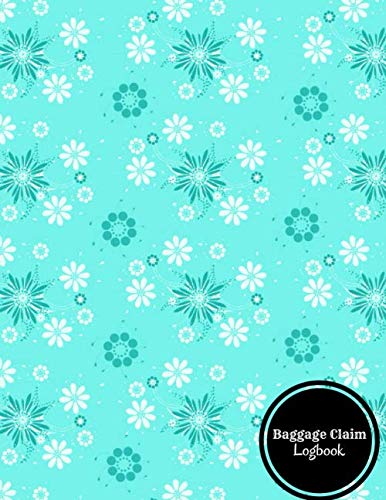 Baggage Claim Logbook: Essential Luggage Tracking Diary Register Record ...