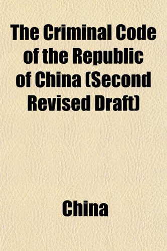 The Criminal Code of the Republic of China (Second Revised Draft ...
