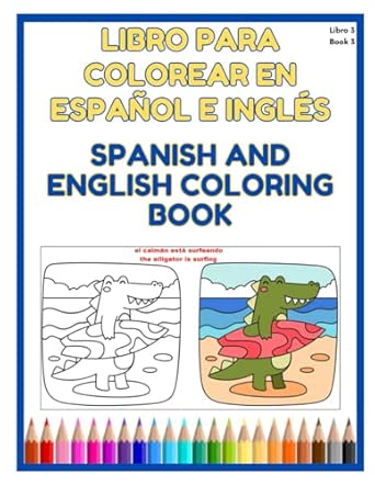 Libro para colorear en español e inglés: Spanish and English coloring ...