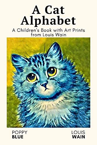 A Cat Alphabet - an illustrated masterpiece with Louis Wain's cats.: A ...