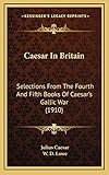 Julius Caesar in Britain - World History Encyclopedia