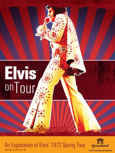 Elvis on Tour (An Exploration of Elvis' 1972 Spring Tour) (English ...
