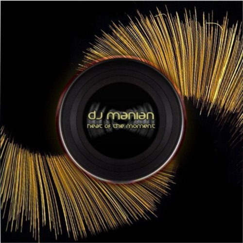 Amazon.com: Heat of the moment : DJ Manian: Digital Music