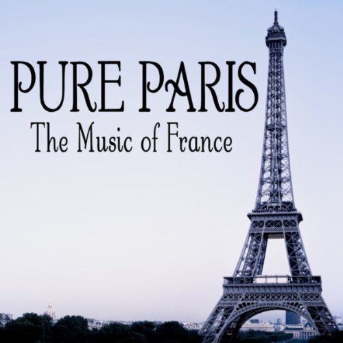 Play Pure Paris: The Music of France by VARIOUS ARTISTS on Amazon Music