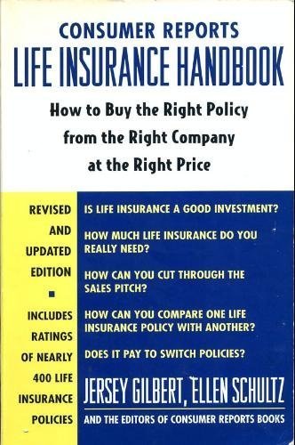 Consumer Reports Life Insurance Handbook: How to Buy the Right Policy ...