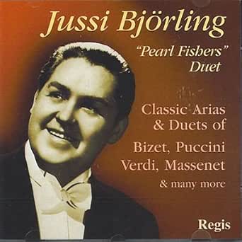 Classic Arias & Duets: Jussi Björling, Jussi Bjorling, Jussi Bj rling ...