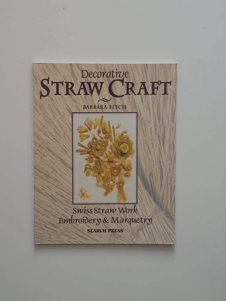 Decorative Straw Craft: Amazon.co.uk: Fitch, Barbara: 9780855328245: Books