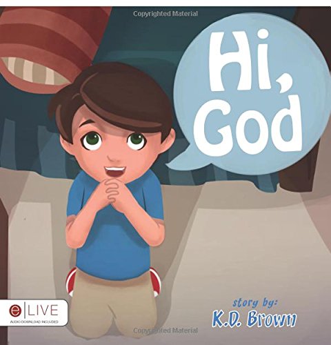 Hi, God: K.D. Brown: 9781628548303: Amazon.com: Books