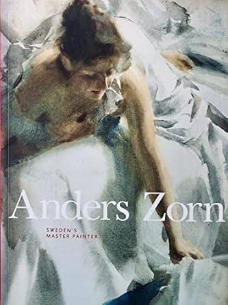 Anders Zorn: Sweden's Master Painter: 9780847841523: Books - Amazon.ca